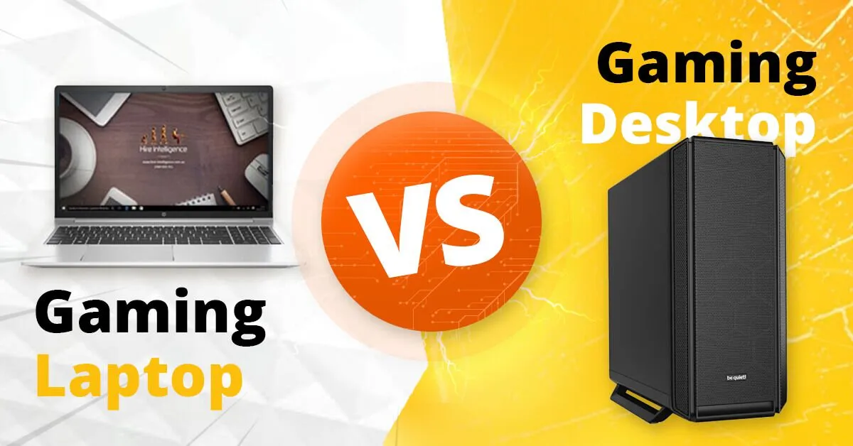 Gaming Laptop vs Gaming Desktop: A Comprehensive Guide
